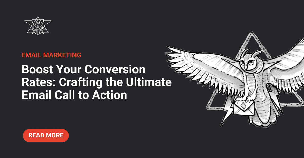 Boost Your Conversion Rates: Crafting the Ultimate Email Call to Action