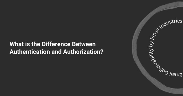 What is the Difference Between Authentication and Authorization?